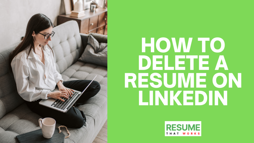 How To Delete A Resume On LinkedIn
