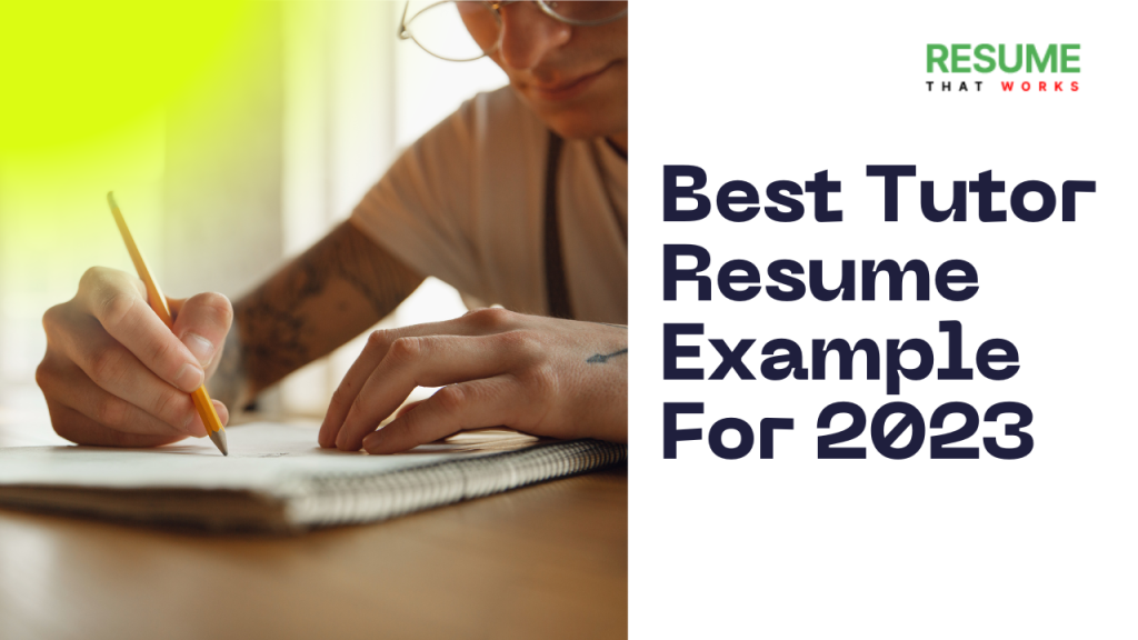 Best Tutor Resume Example For 2023
