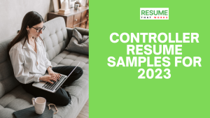 CONTROLLER RESUME Samples For 2023