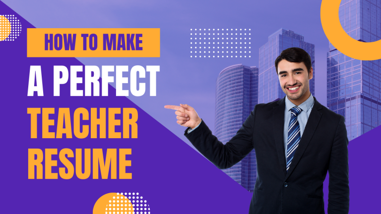 9 Steps To Make Teacher Resume